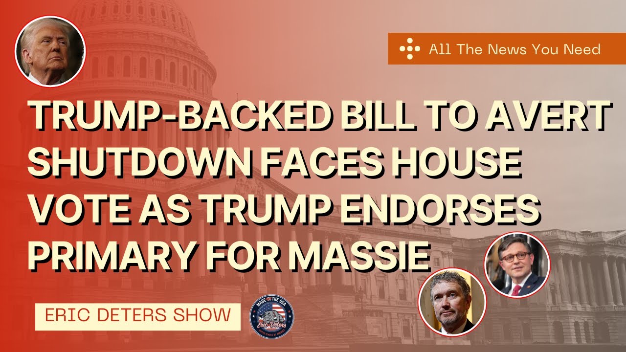 Trump Backed Bill To Avert Shutdown Faces House Vote As Trump Endorses ...