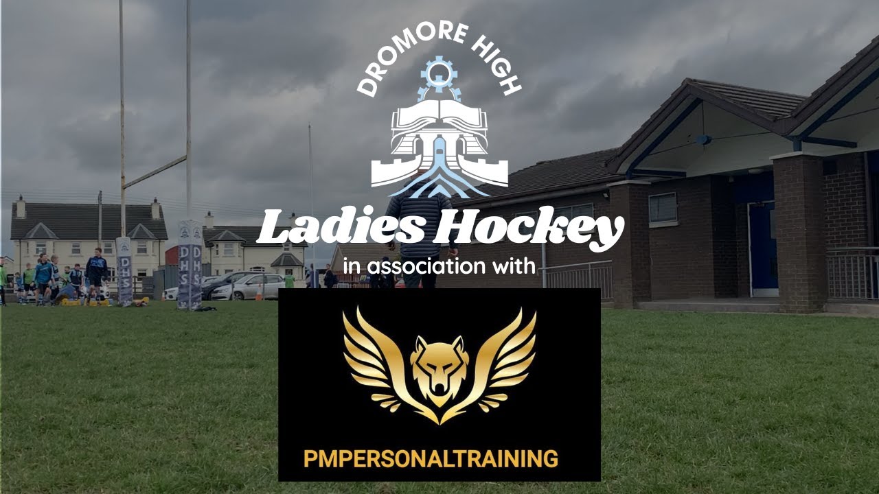 Dromore High Ladies Hockey- PM Personal Training - YouTube