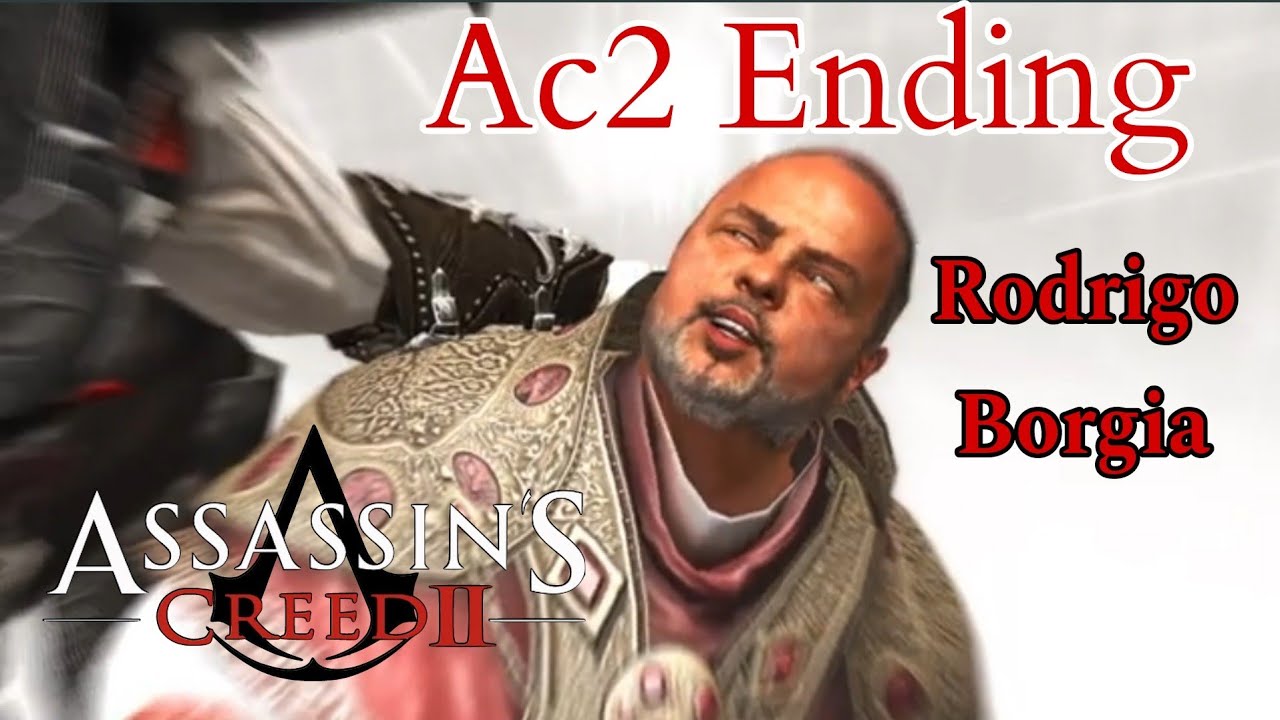 Assassin's Creed 2: Rodrigo Borgia (AC2 Ending) | German/Deutsch - YouTube