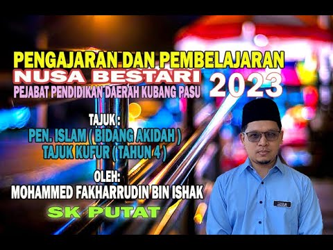 PDP NUSA BESTARI PPDKP 2023 - PEN.ISLAM (AKIDAH) TAHUN 4 - KUFUR - YouTube