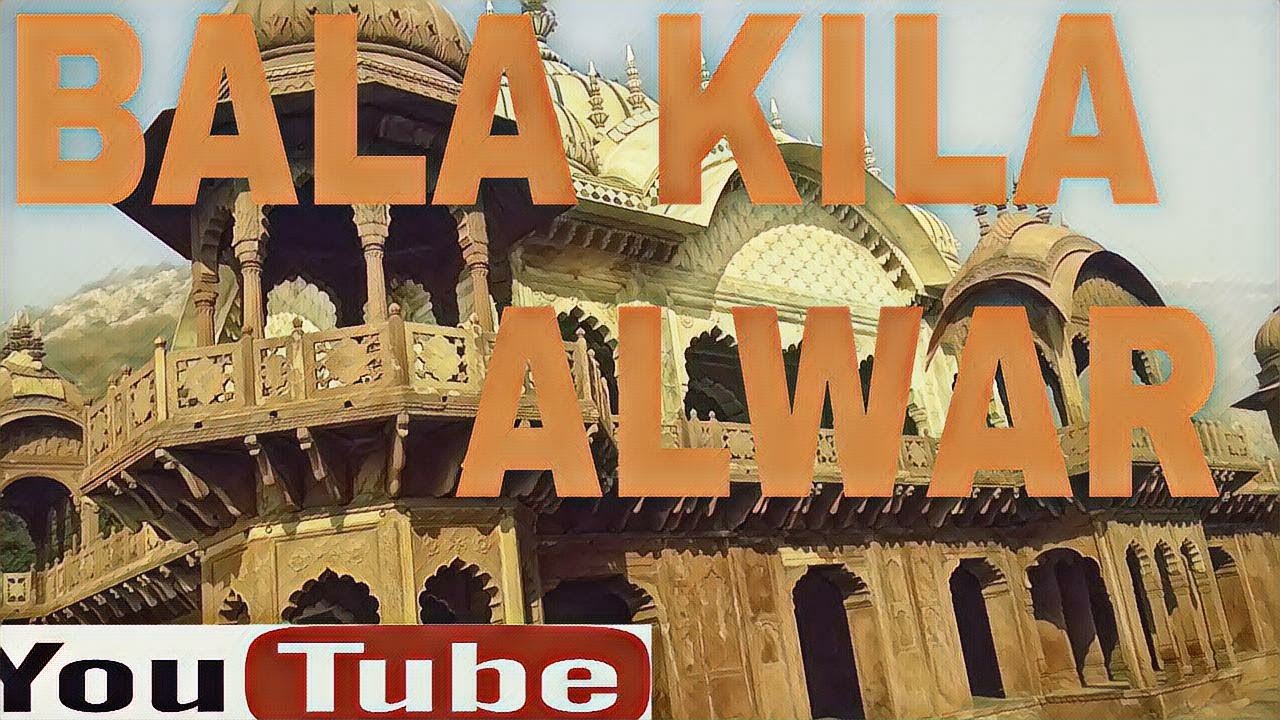 Alwar ka kila - YouTube