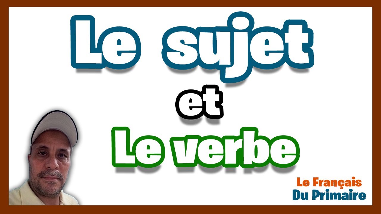 Le sujet et le verbe - YouTube