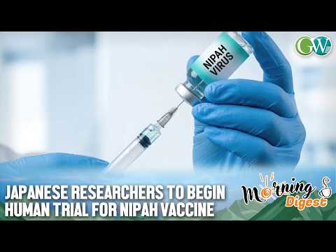 NIPAH BREAKTHROUGH: JAPANESE RESEARCHERS TO BEGIN HUMAN TRIAL FOR NIPAH VACCINE