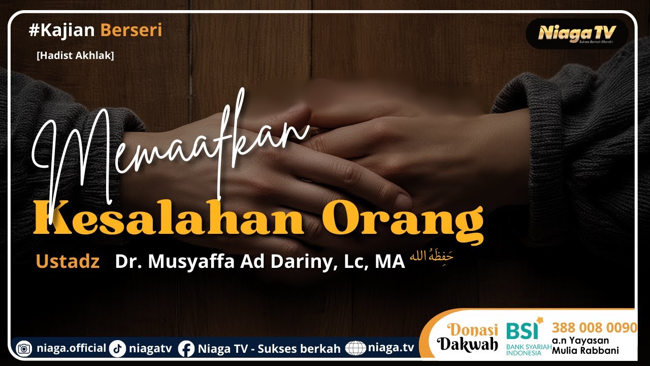 MEMAAFKAN KESALAHAN ORANG [Hadist Akhlak] |🎙Ustadz Dr. Musyaffa Ad ...