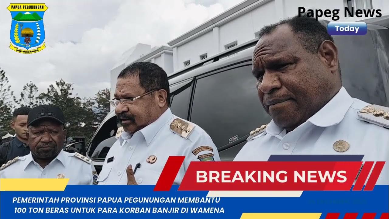 PEMERINTAH PROVINSI PAPUA PEGUNUNGAN MEMBANTU 100 TON BERAS UNTUK KORBAN BANJIR DI WAMENA - YouTube