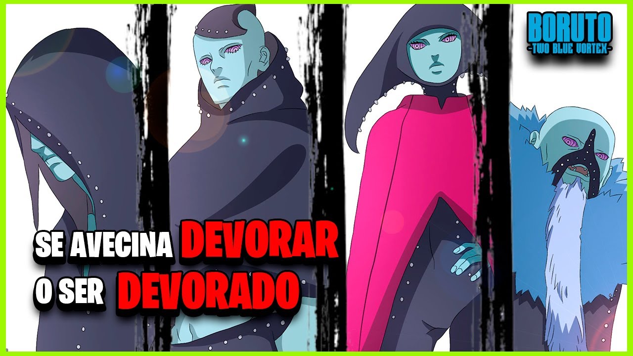 SE AVECINA DEVORAR O SER DEVORADO BORUTO TWO BLUE VORTEX CAP 11 SPOILER ...