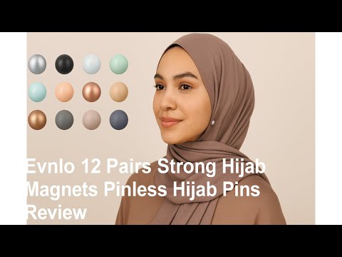 🧕🧲 Evnlo 12 Pairs Strong Hijab Magnets Pinless Hijab Pins Review 🧲🧕