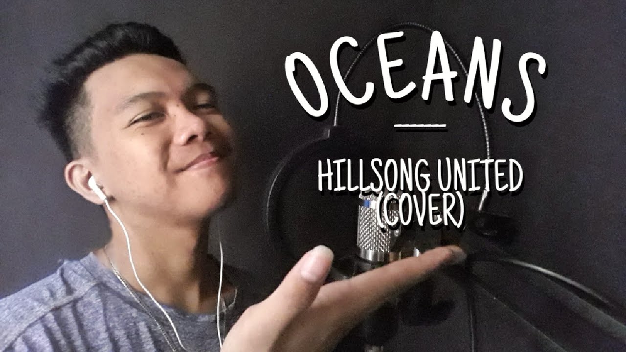 Oceans (Where Feet May Fail) - Hillsong UNITED (COVER) - YouTube
