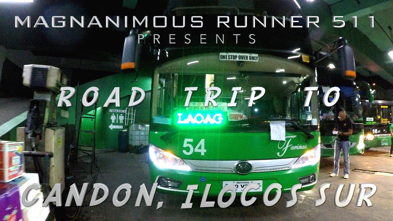 AMAZING TRIP TO CANDON 🇵🇭ILOCOS SUR 🔥via 🇵🇭FARIÑAS TRANSIT SUPER DELUXE ...