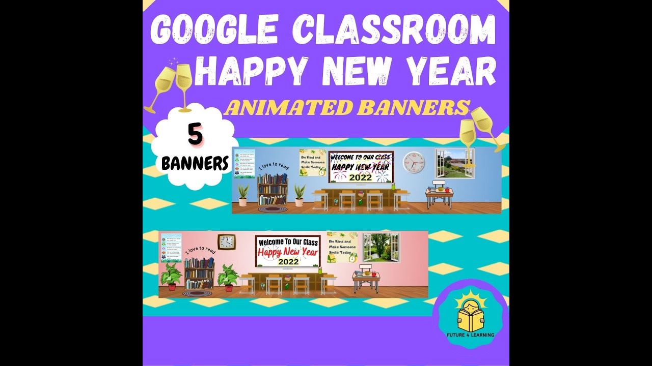 Google Classroom Animated Banners - Happy New Year - YouTube