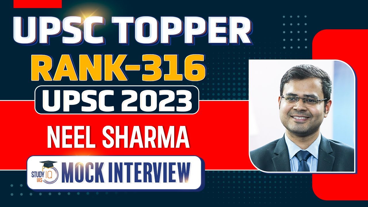 UPSC Topper 2023 | Neel Sharma, Rank 316 | IAS 2023 | UPSC 2023 Mock ...