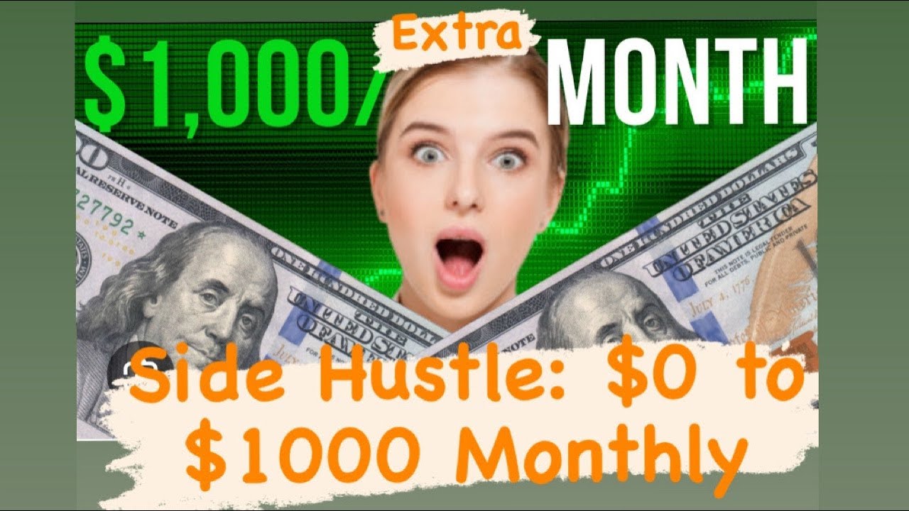 Side Hustle: $0 to $1000 Extra Monthly - YouTube
