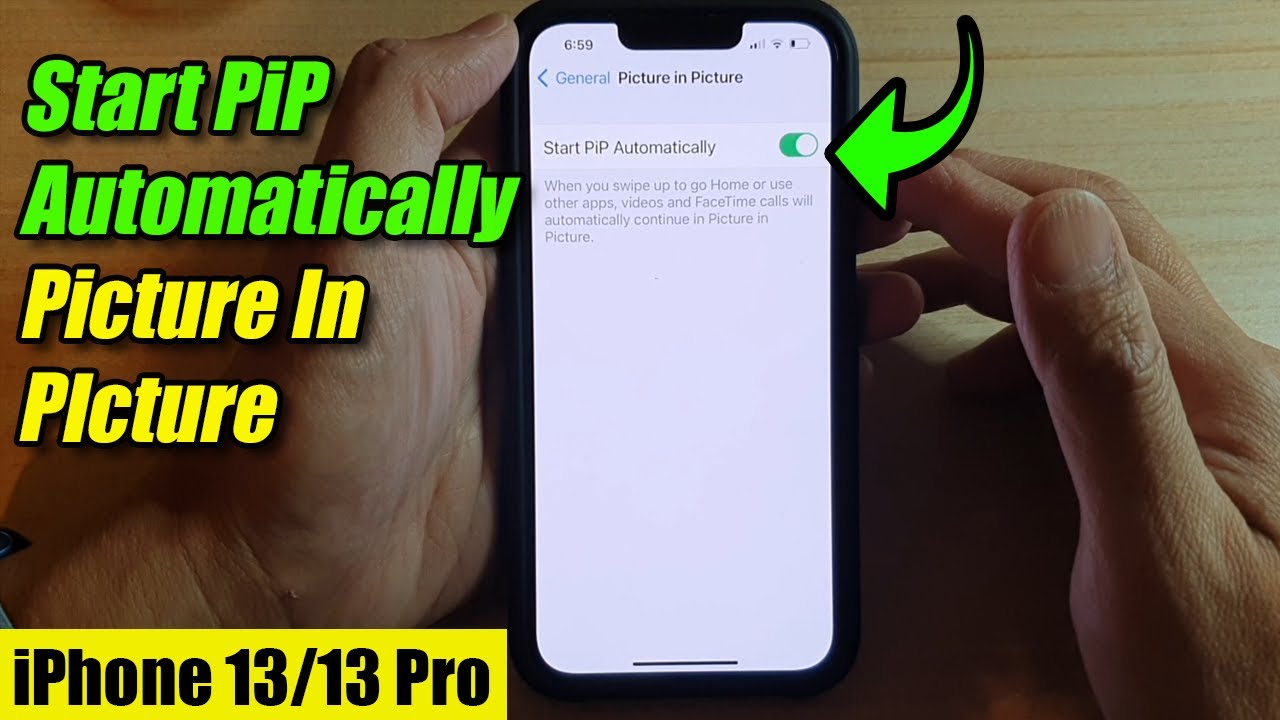 iPhone 13/13 Pro: How to Enable/Disable Start PiP Automatically ...