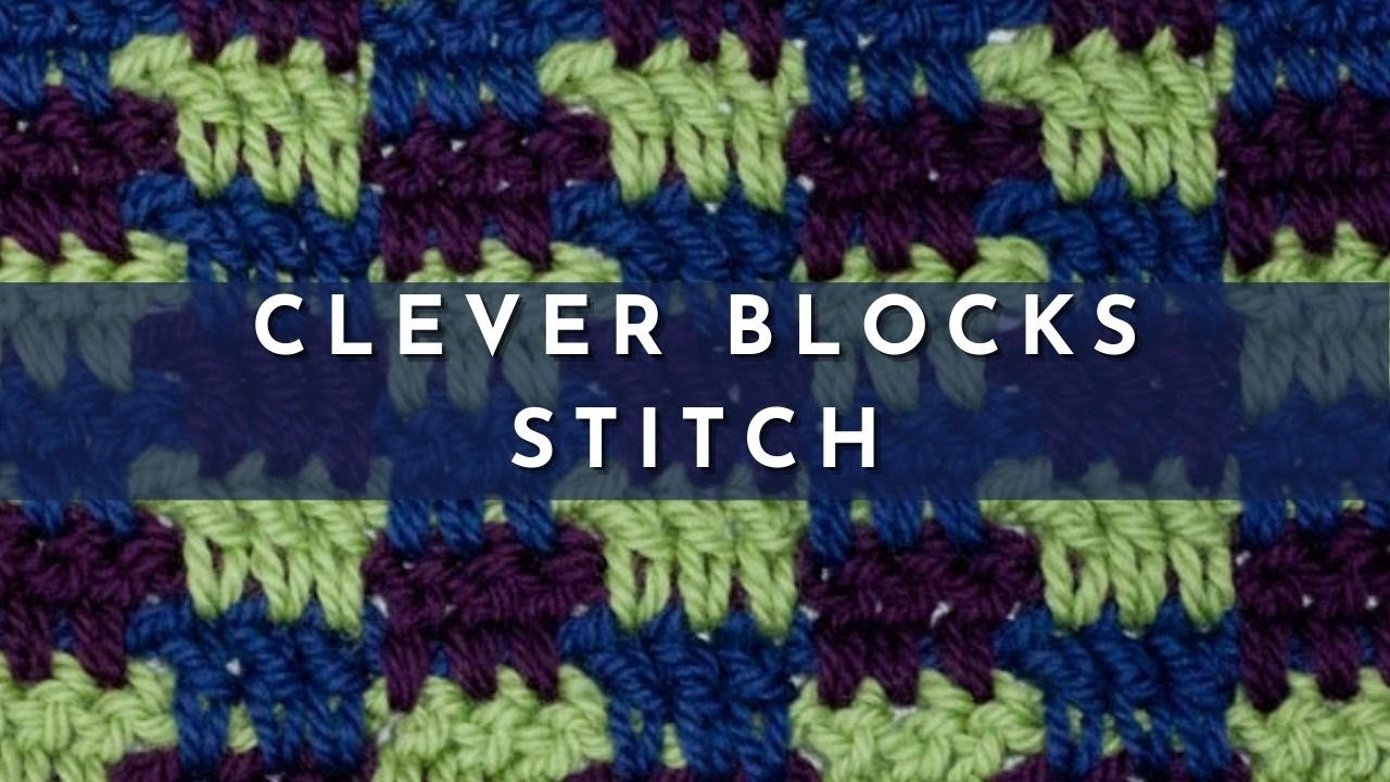 How to Crochet the Clever Blocks Stitch | Knitting Stitch Pattern ...
