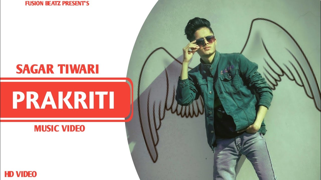 Prakrati | Official HD video | Sagar Tiwari | Fusion Beatz | Latest Rap ...