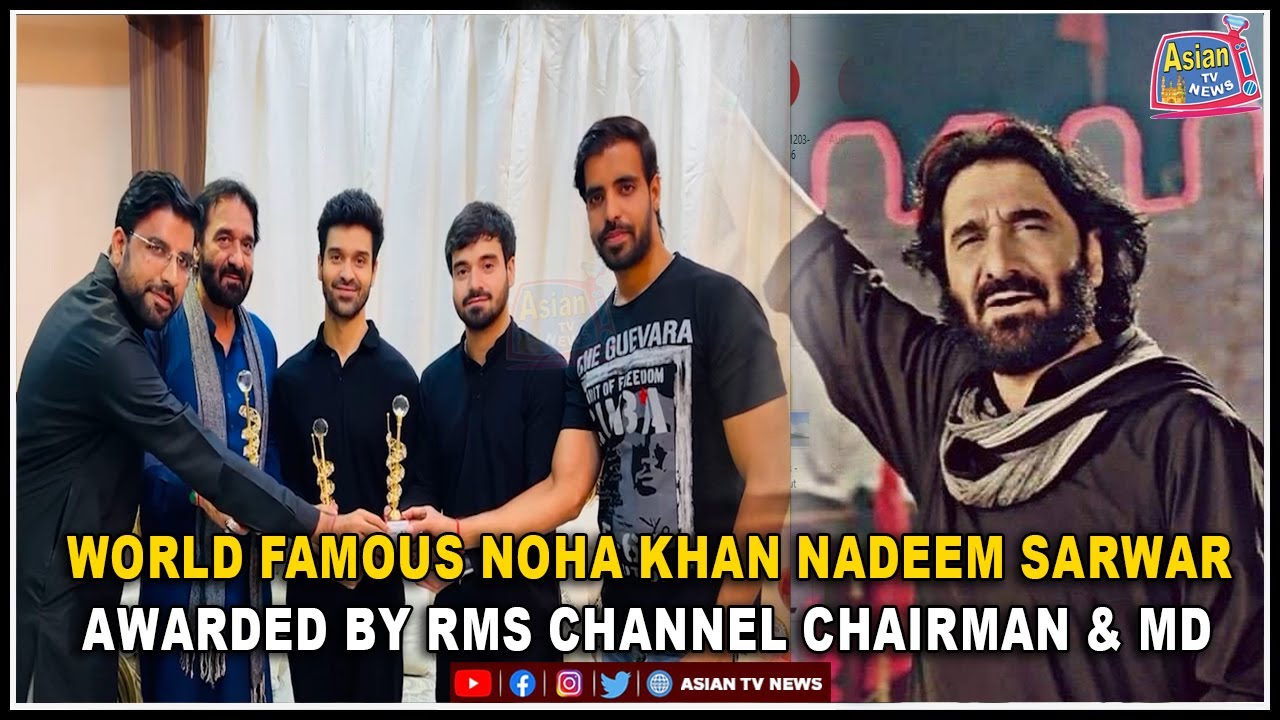 World Famous Noha Khan Nadeem Sarwar Awarded By RMS Channel Chairman ...