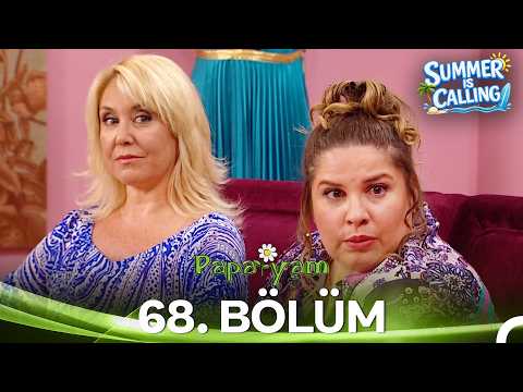 Papatyam 68. Bölüm - Summer Is Calling ☀️