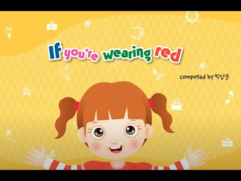 🔴 If You're Wearing Red | 색깔 배우기 영어 동요 | 따라 부르며 춤춰요! - YouTube
