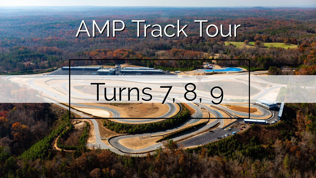 AMP Track Tour: Turns 7, 8, 9, and 10 - YouTube