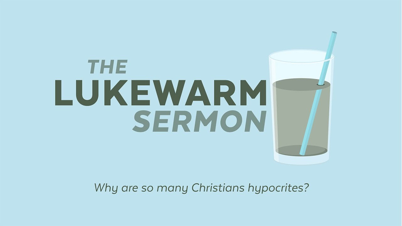 The Lukewarm Sermon - YouTube