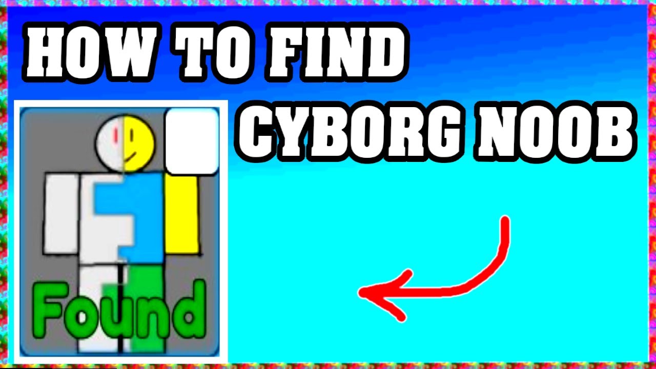 How To Find CYBORG NOOB in FIND THE NOOBS ROBLOX [Update] [walkthrough ...