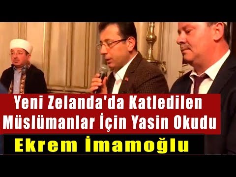 Ekrem İmamoğlu, Yeni Zelanda'da Katledilen Müslümanlar İçin Yasin Okudu