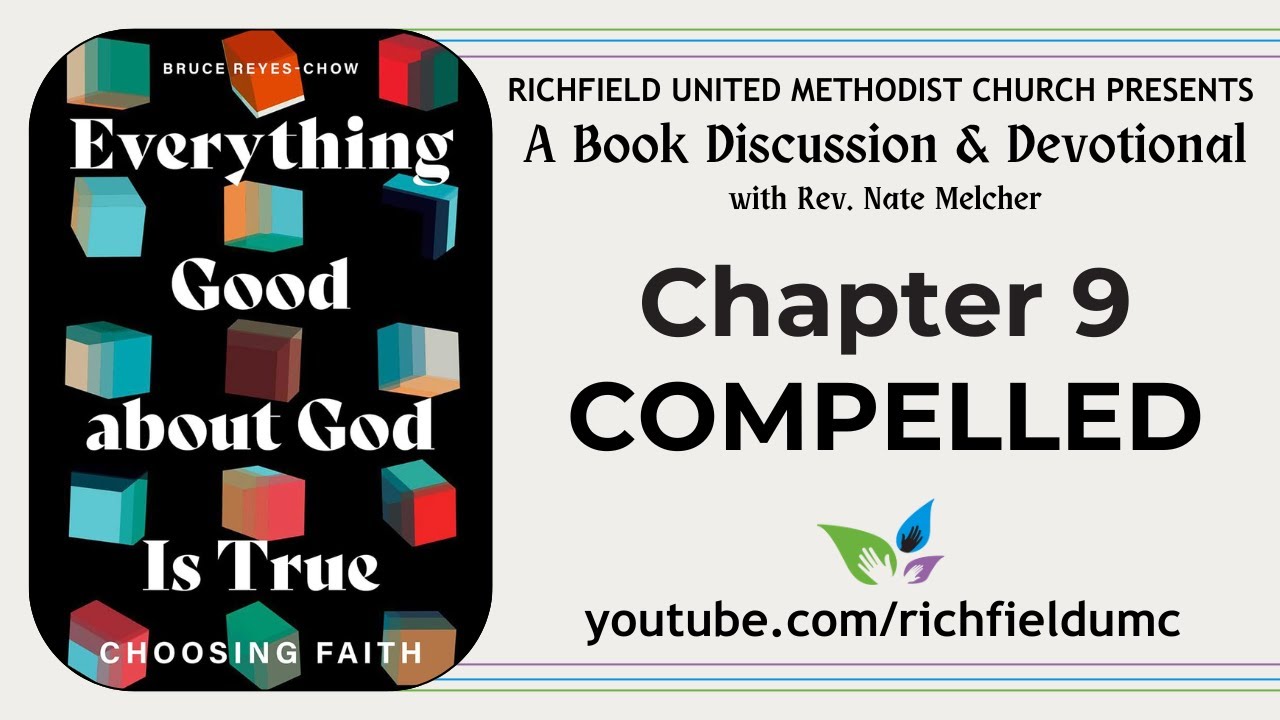 Ch. 09 Compelled: Everything Good About God Is True book study - YouTube
