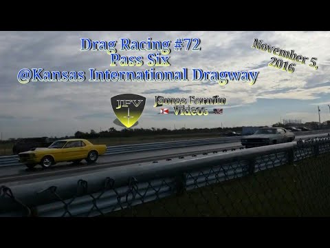 Drag Racing #72, Pass 6, Kansas International Dragway, 11/05/16 - YouTube