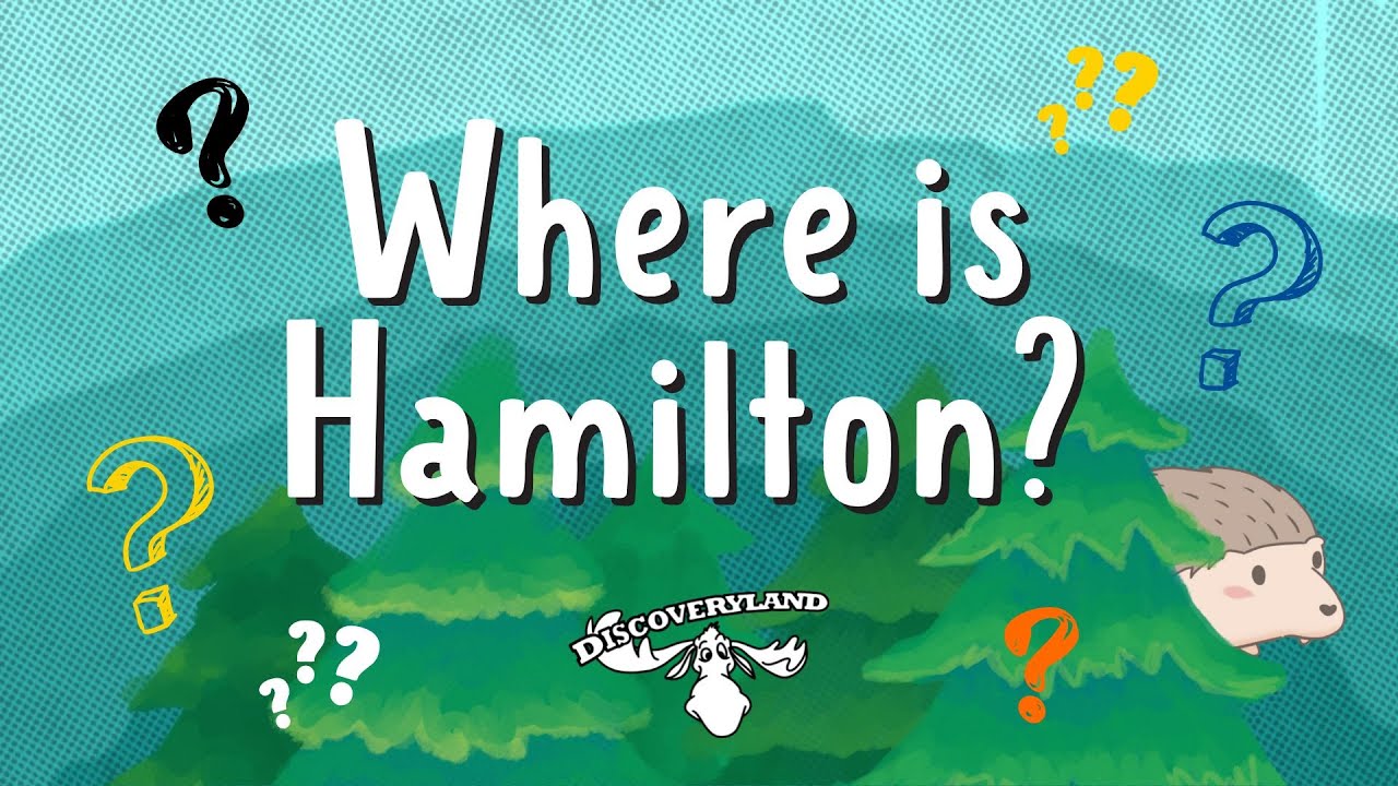 Where is Hamilton? | Hamilton Theme Song | Discoveryland Kids - YouTube