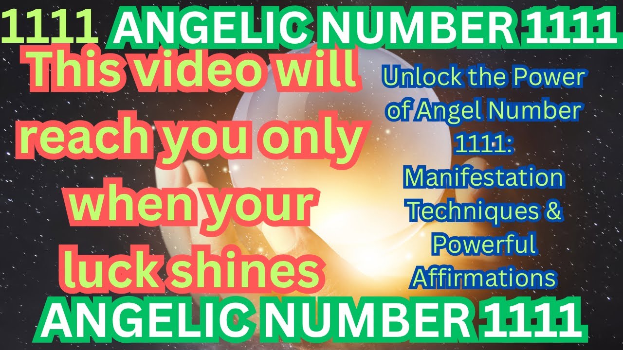 Unlock the Power of Angel Number 1111: Manifestation Techniques ...