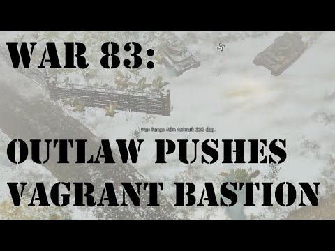 War 83: Outlaw Pushes Vagrant Bastion - YouTube