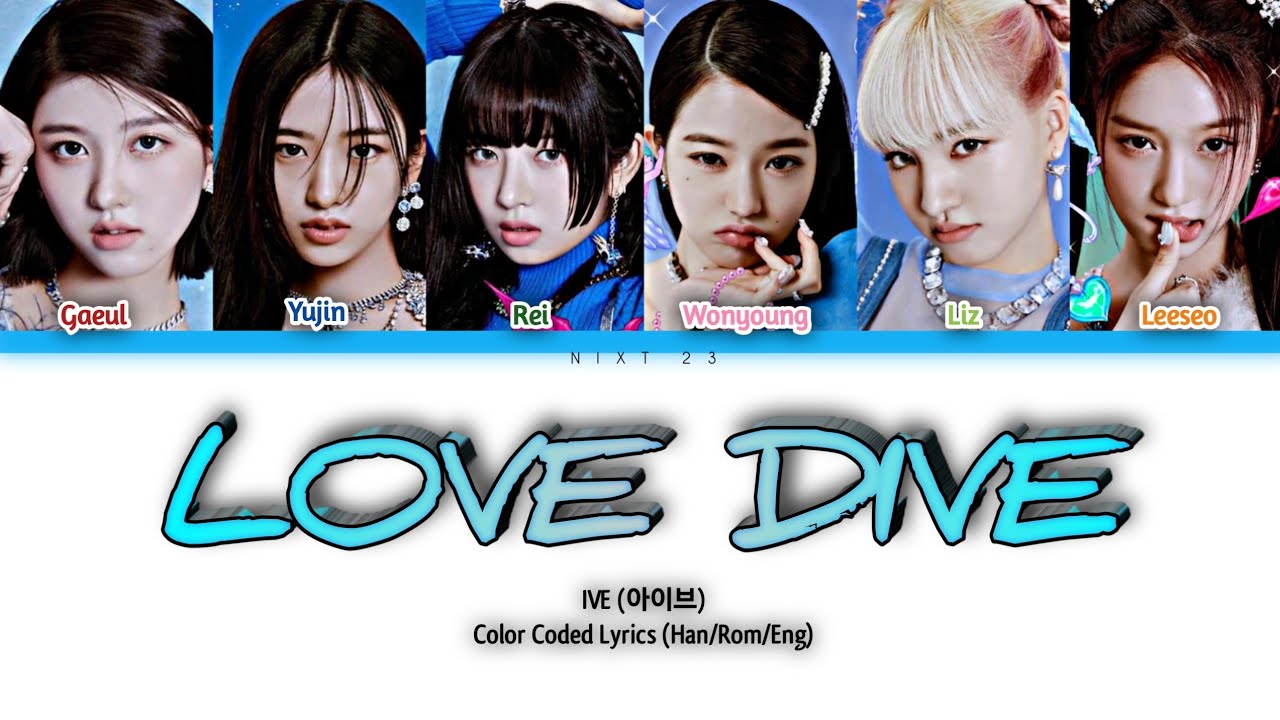 Ive 아이브 Love Dive Color Coded Lyrics Han Rom Eng Ivestarship
