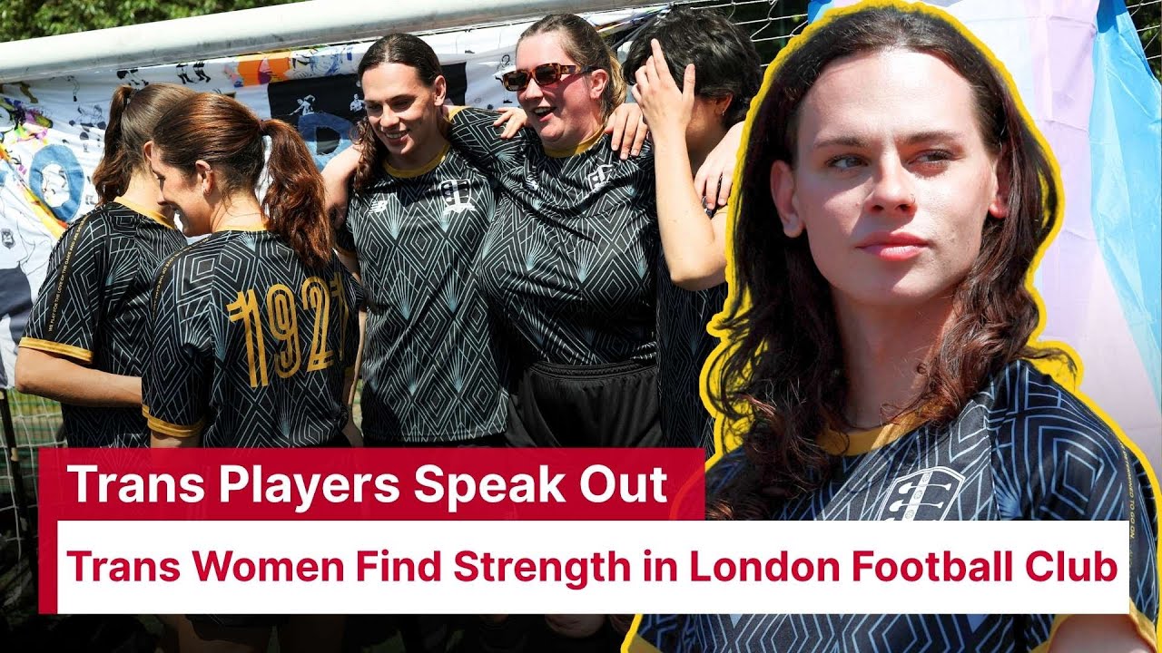 After UK Gender Ruling, Trans Women Find Strength in London Football ...