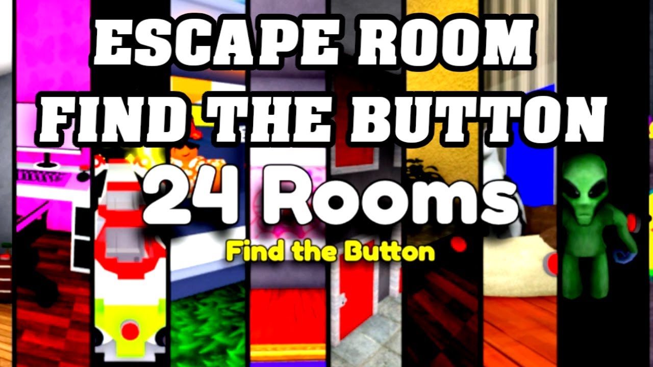 ESCAPE ROOM: FIND THE BUTTON ALL 24 ROOMS Walkthrough [English] [All 24 ...