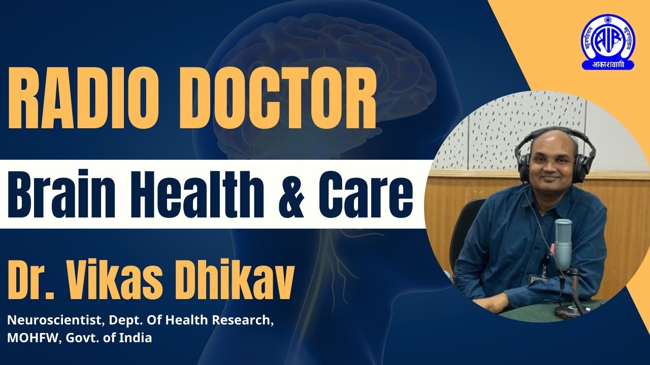 Radio Doctor II Dr Vikas Dhikav II Brain Health & Care - YouTube