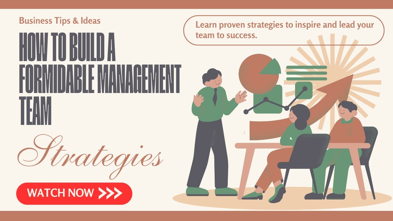 Building A Formidable Management Team - YouTube