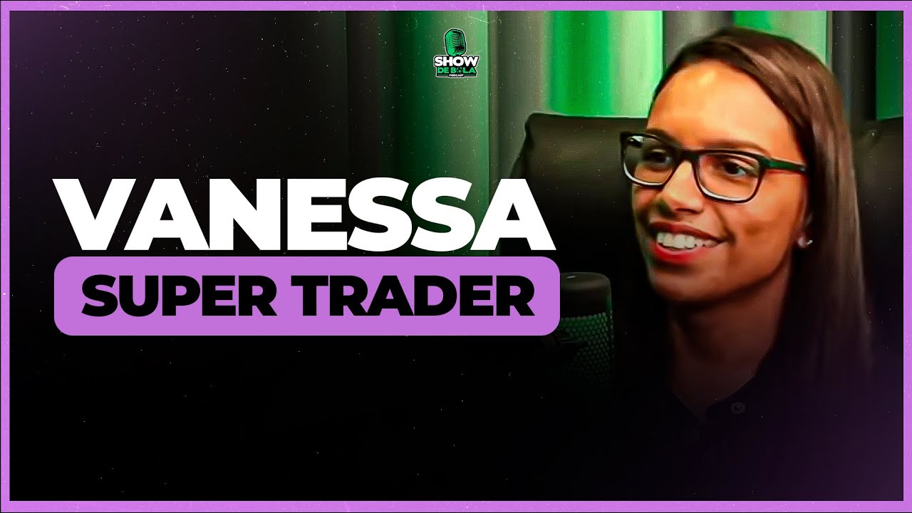 Podcast Show de Bola com VANESSA SUPER TRADER (AO VIVO) - YouTube