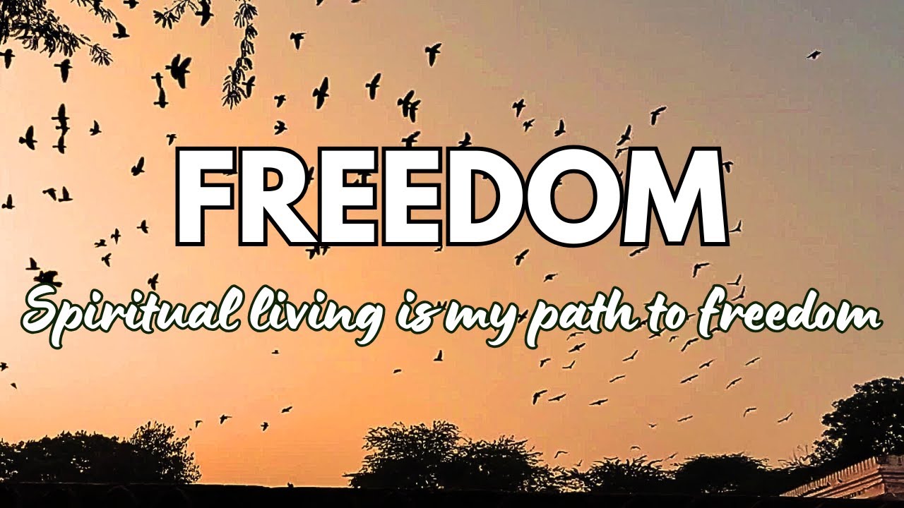 Freedom - Spiritual living is my path to freedom - Daily Word® and ...