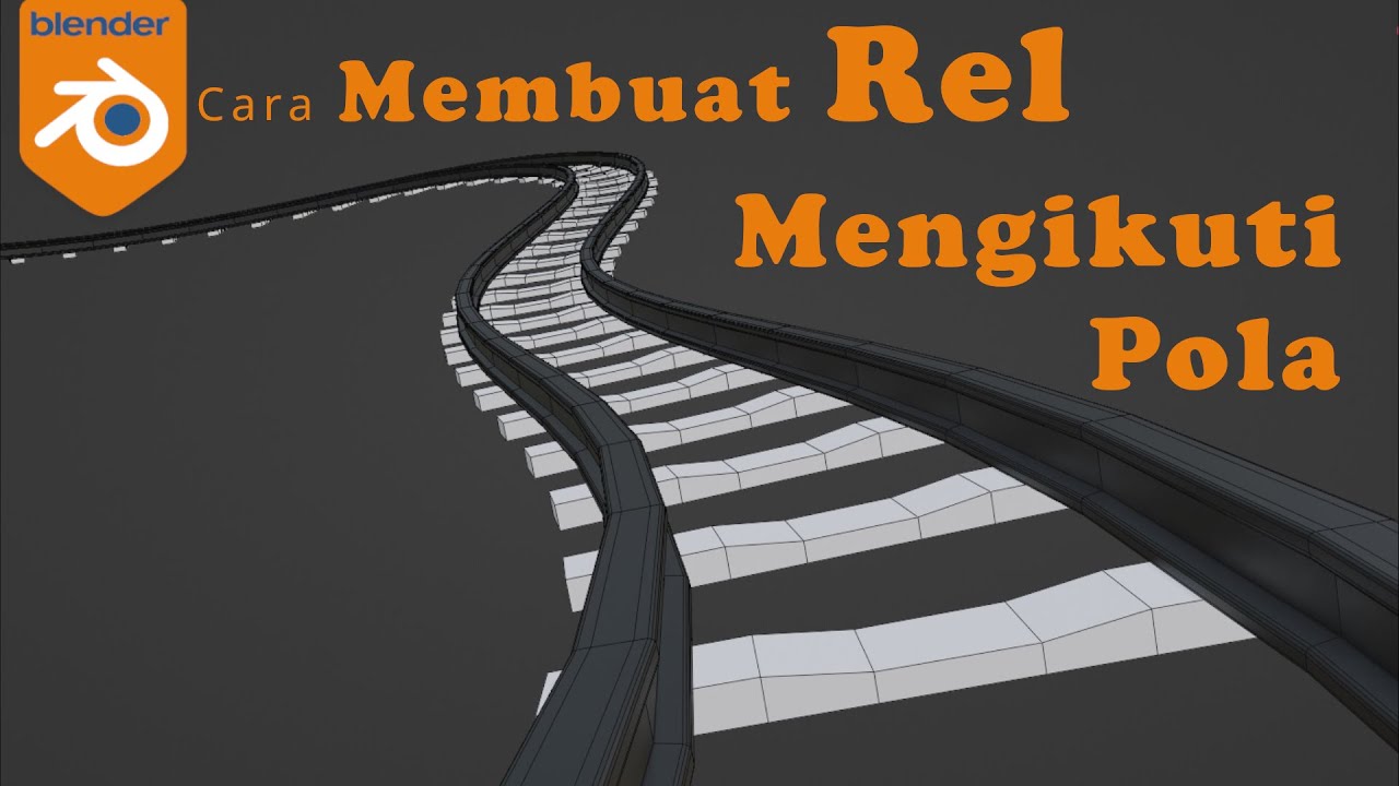 Membuat Rel Kereta Api Mengikuti Pola | Tutorial Blender | Blender ...