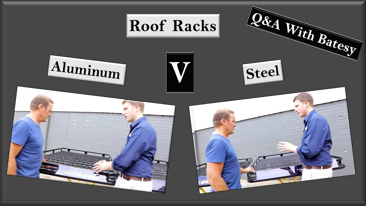 Roof Racks - ( Steel Vs Aluminium Roof Racks ) - YouTube