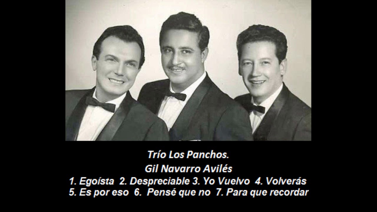 Trío Los Panchos. Gil Navarro Avilés - YouTube Music