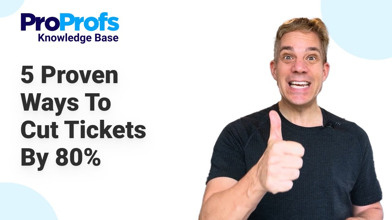 5 Proven Ways to Cut Support Tickets by 80% | ProProfs Knowledge Base ...