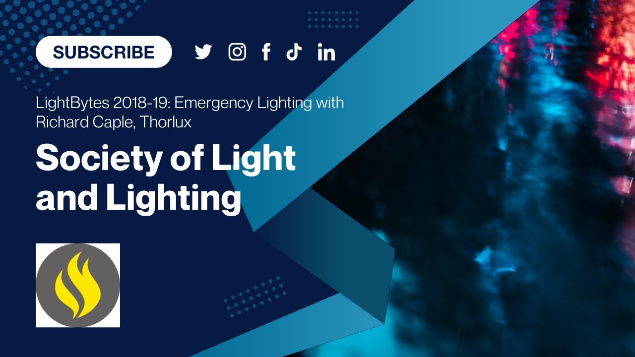 SLL LightBytes 2018-19: Emergency Lighting with Richard Caple, Thorlux ...
