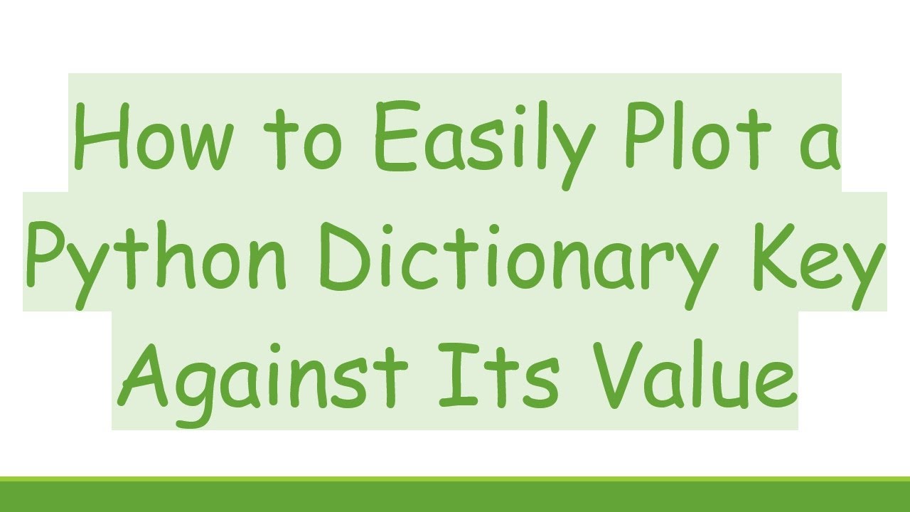 How To Easily Plot A Python Dictionary Key Against Its Value Youtube