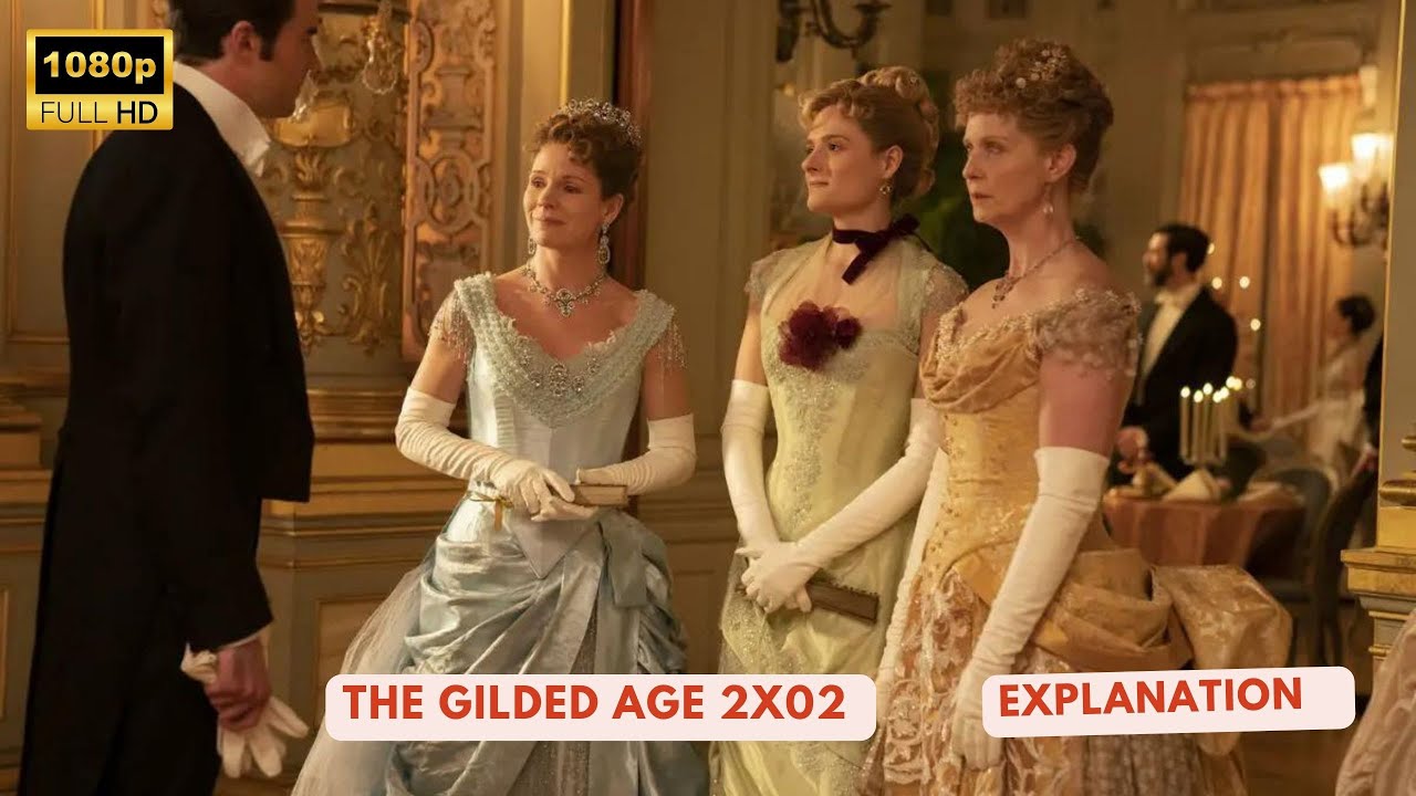 The Gilded Age Season 2 Episode 2 Recap | Ending Explained | The Gilded ...