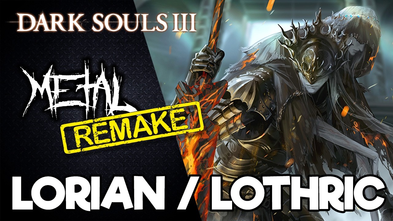 RE: Dark Souls III - Lorian / Lothric Theme 【Intense Symphonic Metal ...