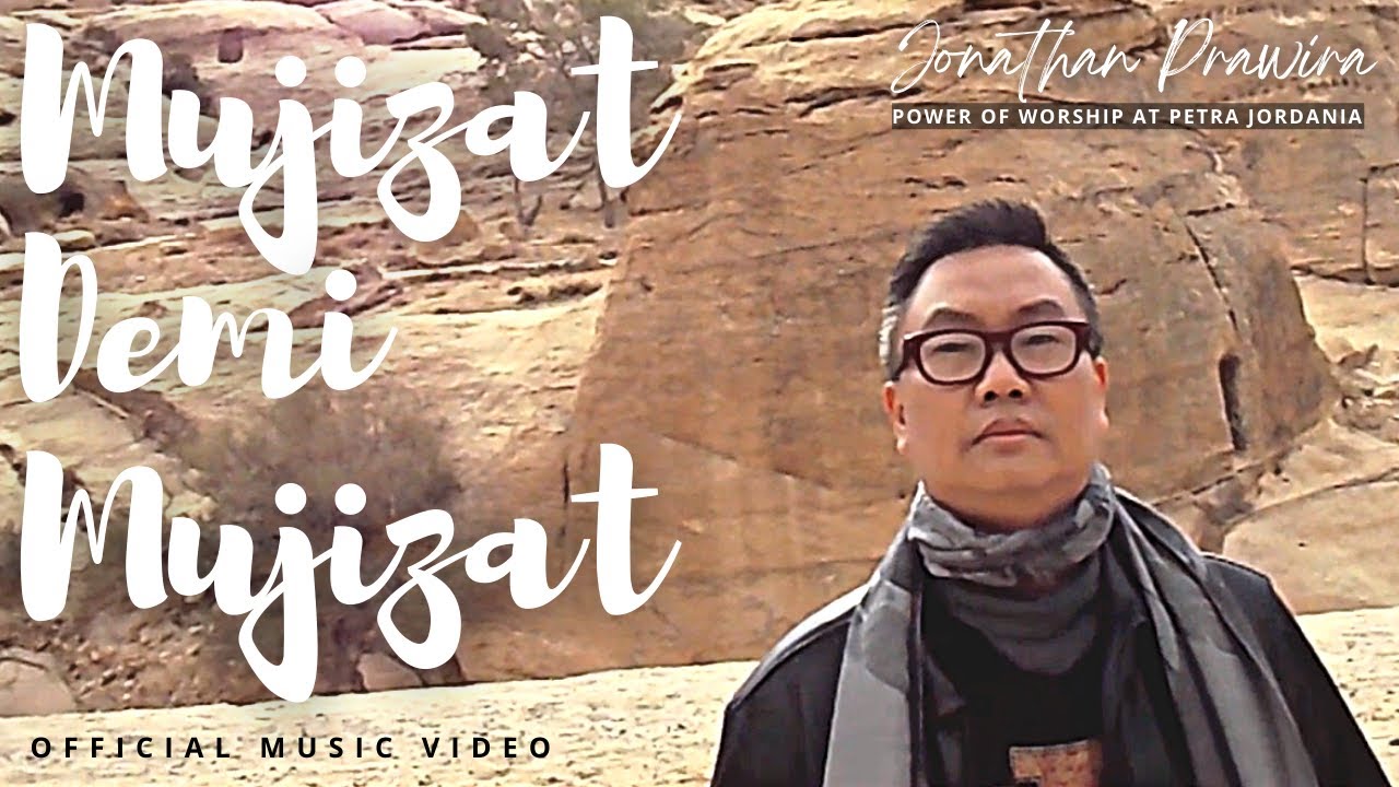 MUJIZAT DEMI MUJIZAT - Jonathan Prawira at Petra Jordan | official ...