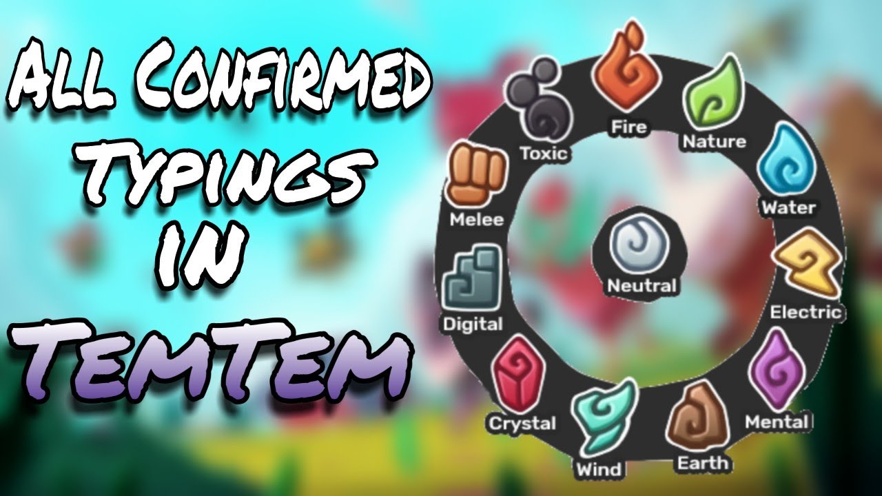 TemTem all confirmed Types- TemTem ps4 - YouTube