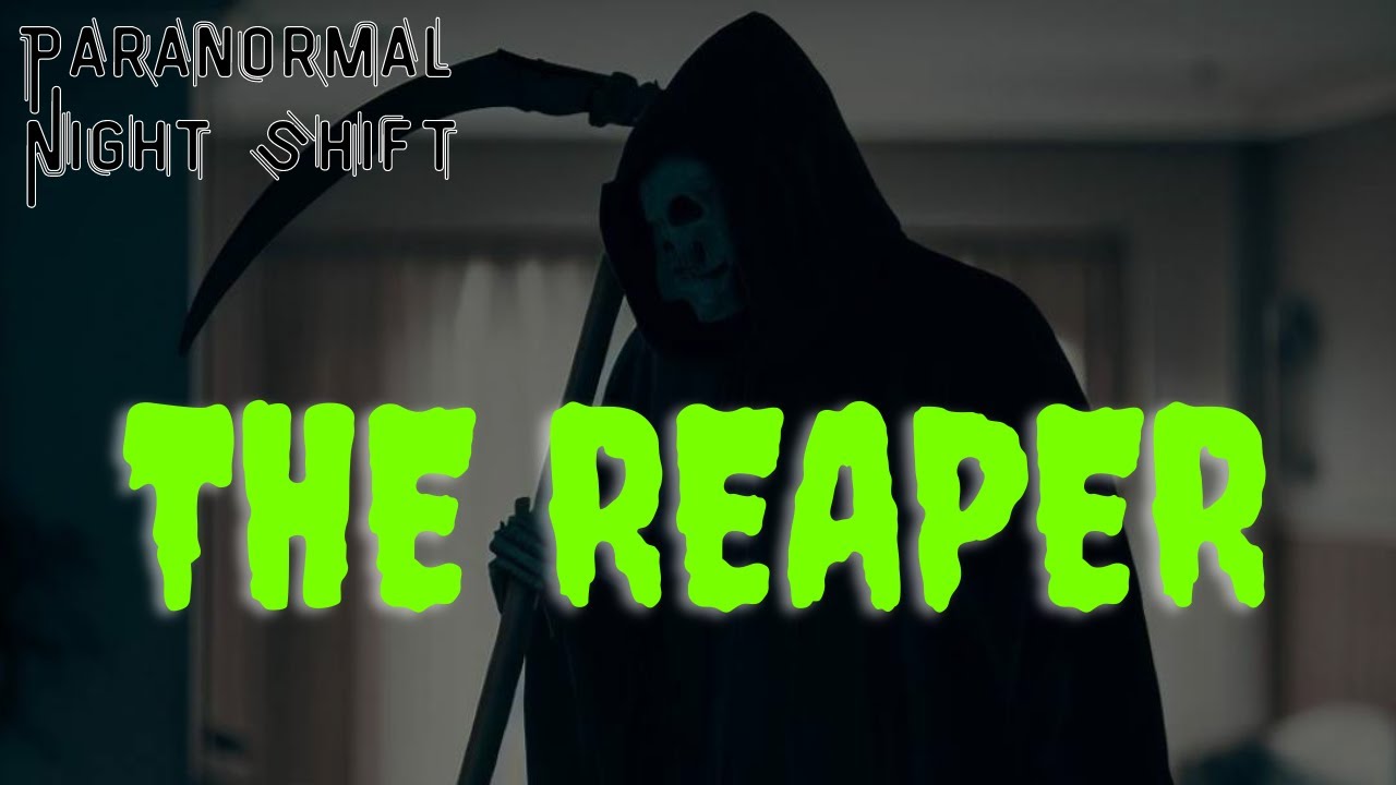 The Reaper - Paranormal Nightshift Story - Episode 9 - YouTube