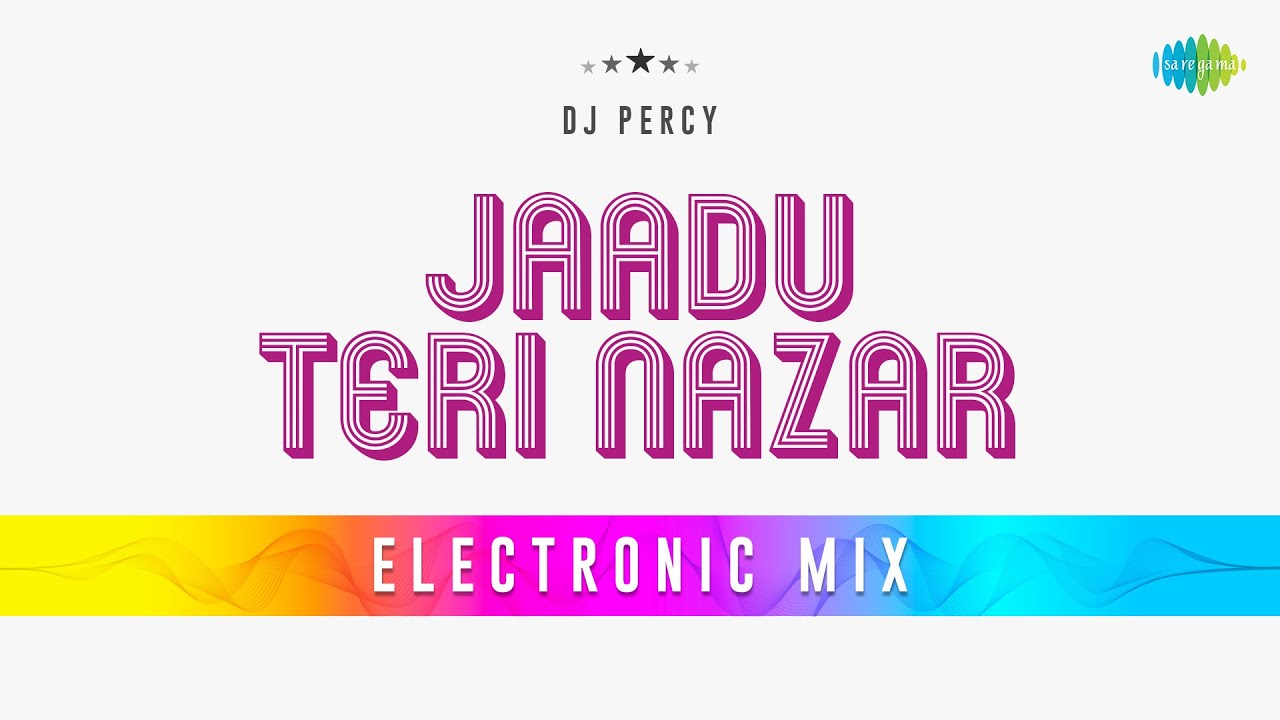 Jaadu Teri Nazar Electronic Mix | DJ Percy | Darr | Evergreen Hindi ...